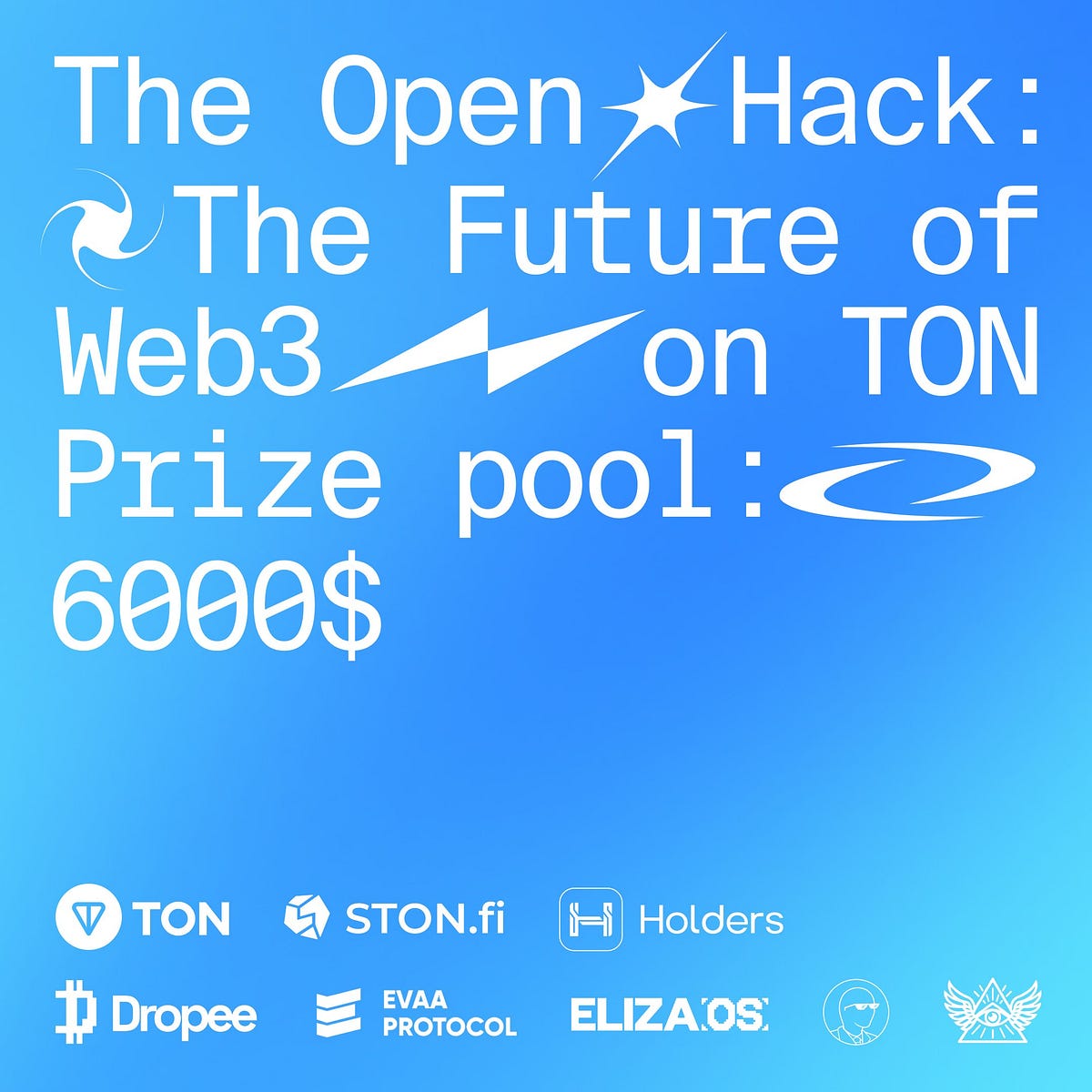 🚀 The Open Hack: Build the Future of Web3 on TON It’s your turn to join the revolution as the ...