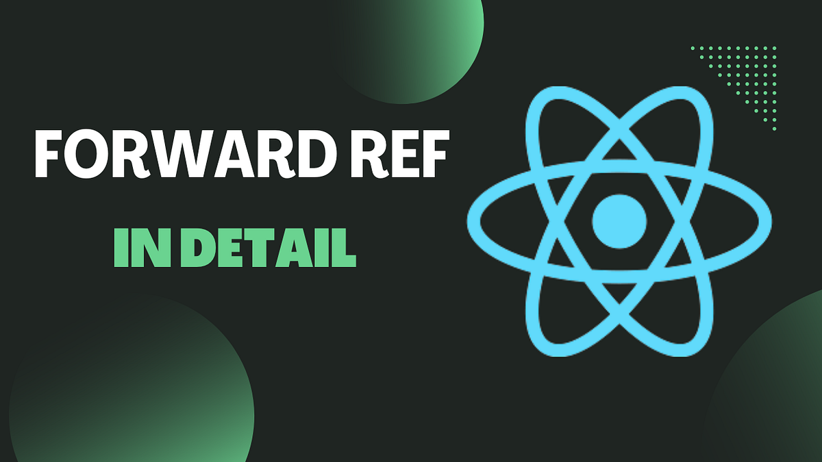 Master the art of forward refs: take control of your React components | by Nidhisharma | Towards Dev