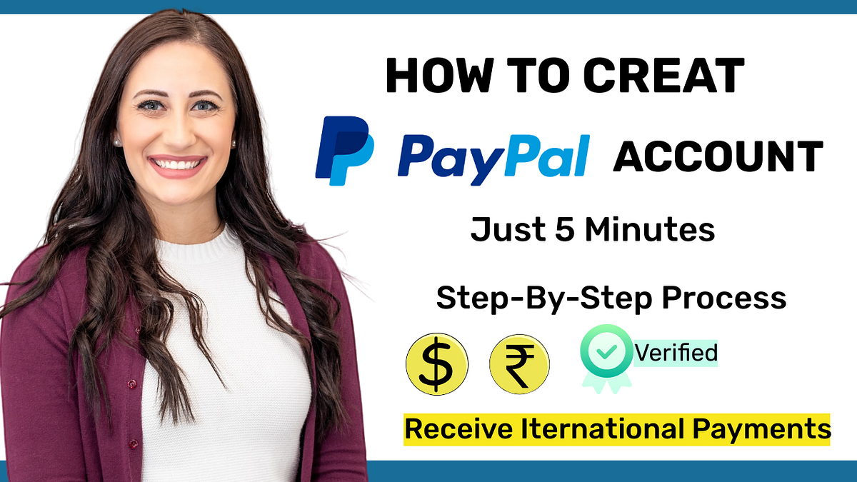 How To Create PayPal Account In 2022 | PayPal Account Opening Process ...