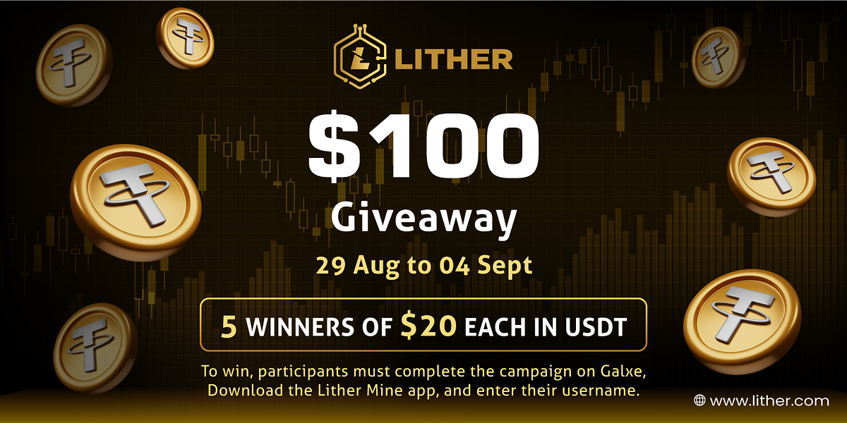 Lither Testnet Launch: Join the $100 Giveaway on Galxe! | by Lither ...