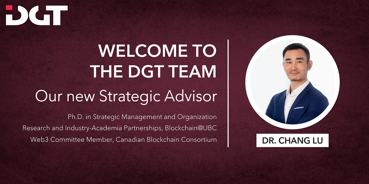 Welcome Dr. Chang Lu!. DGT is thrilled to announce that we… | by DGT Network | Medium