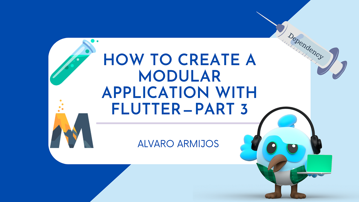 How to create a Modular Application with Flutter — Part 3 | by Alvaro Armijos | Medium