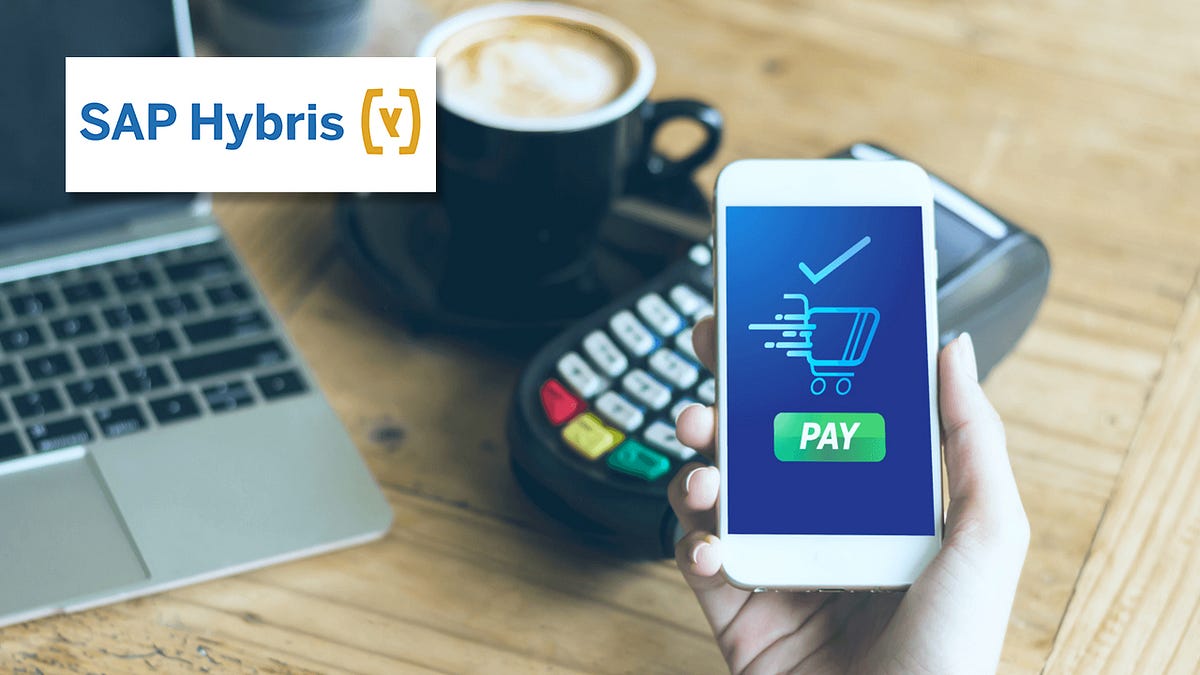 Integrate SAP Hybris with Payment Gateways: Procedure and Benefits | by ...