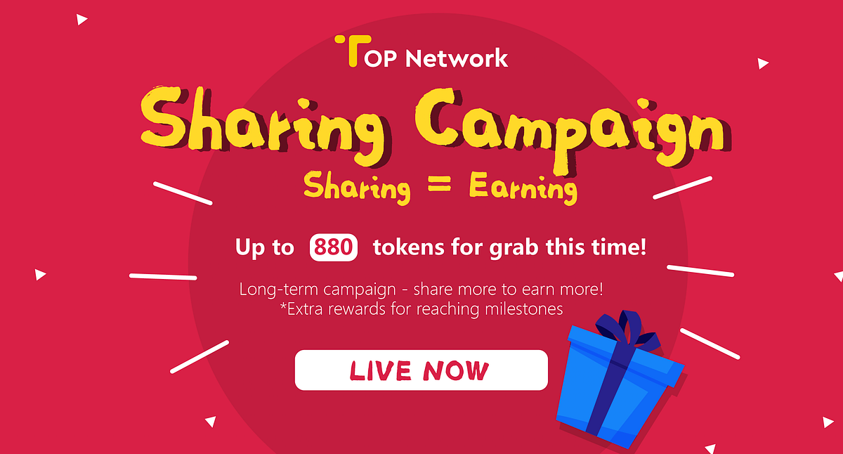 Sharing Campaign On — Sharing is earning! | by TOP Network Official ...