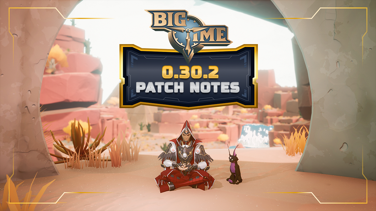 Big Time: Version 0.30.2 - Big Time - Medium