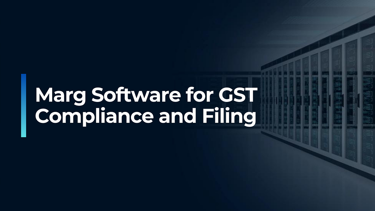 How Does Marg Software Help With GST Compliance? | Medium