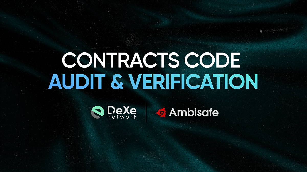 DeXe passes a security audit from Ambisafe | by DeXe Protocol | Medium