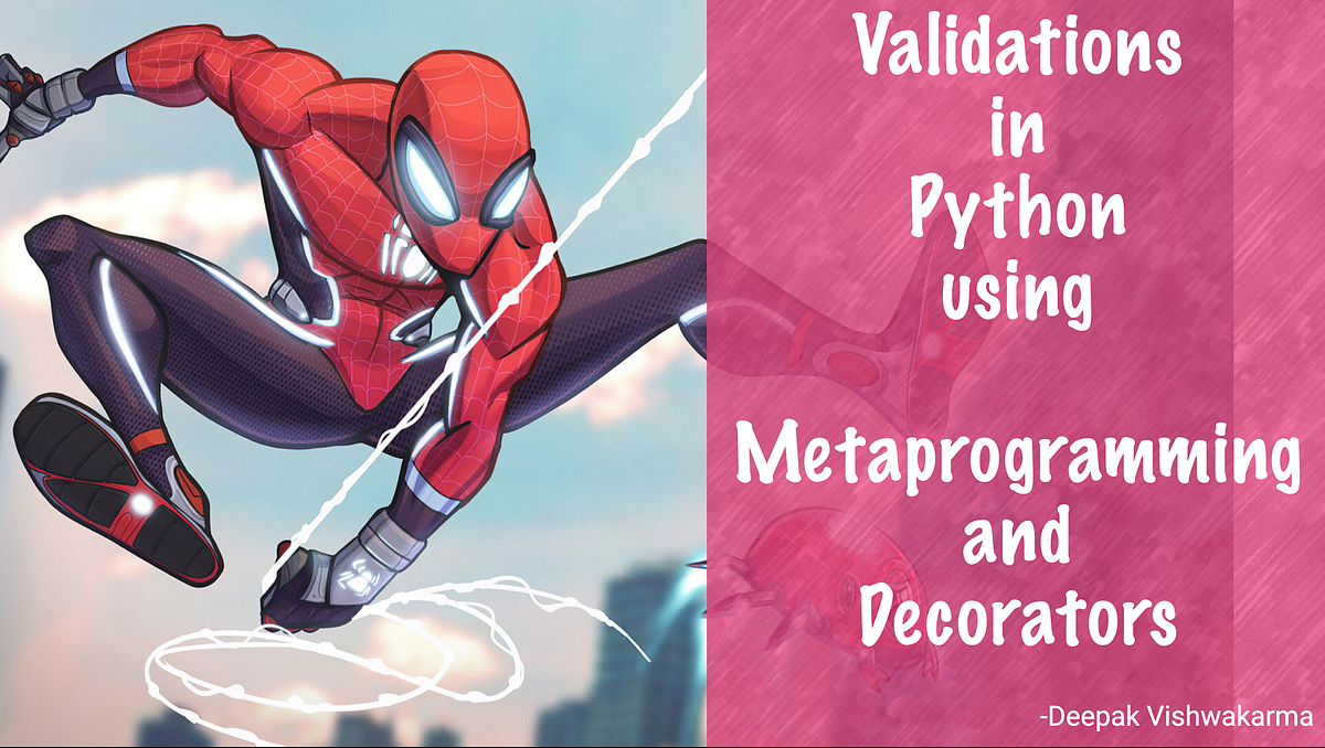 Validation With Metaprogramming Decorators In Python — Advanced Python