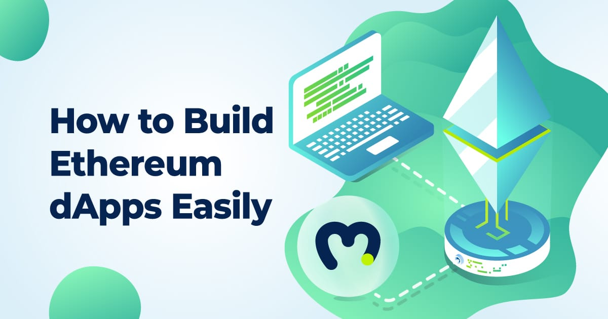 How to Build Ethereum dApps Easily | by Rasmus Pihl | MoralisWeb3 | Medium