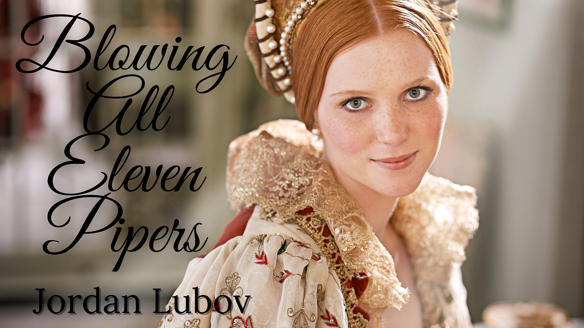 Blowing All Eleven Pipers. The Christmas Bonus is more than… | by ...