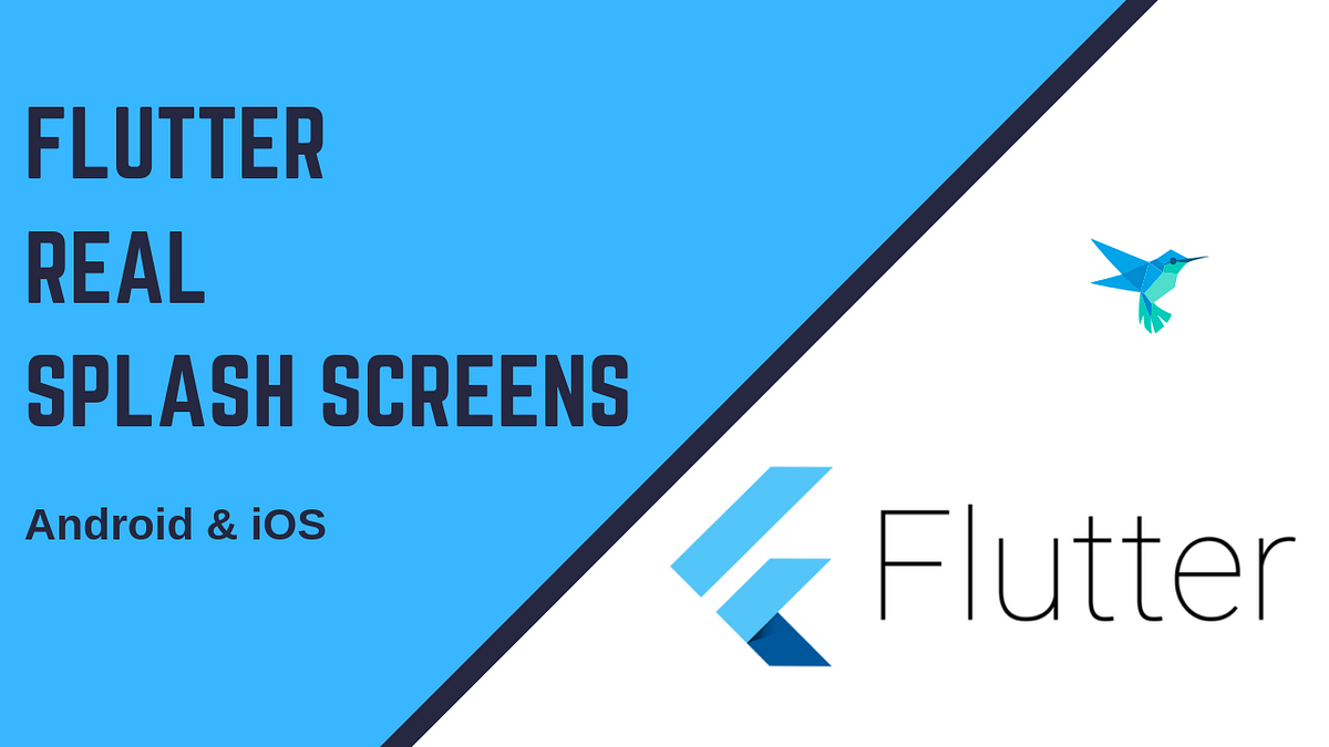 Flutter 2019: Real Splash Screens Tutorial | by Pawan Kumar | Flutter Community | Medium