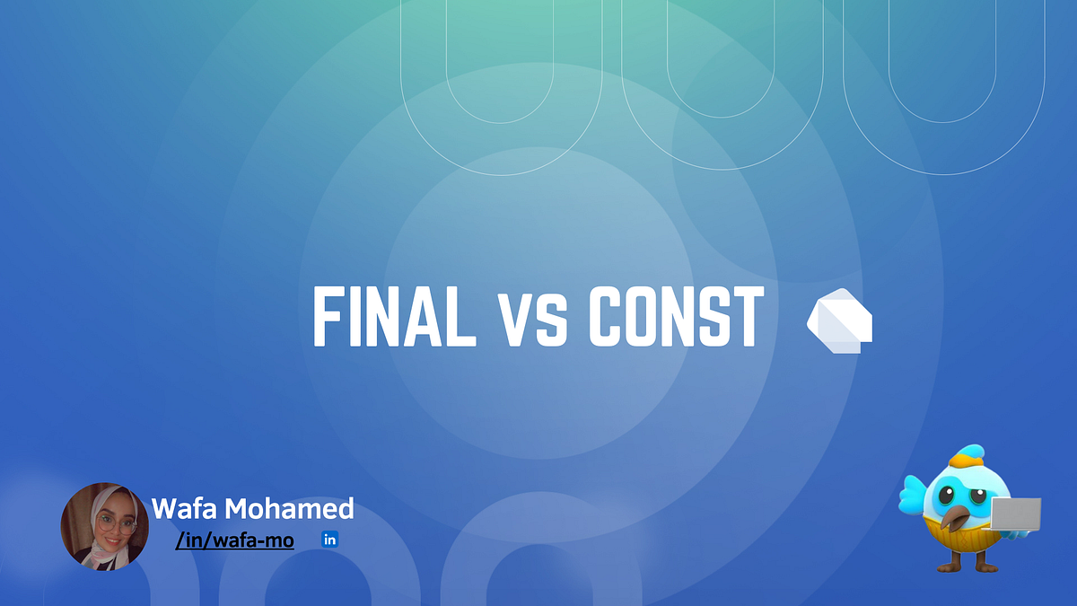 Understanding the Power of “const” and “final” Keywords in Dart | by Wafa Mohamed | Stackademic