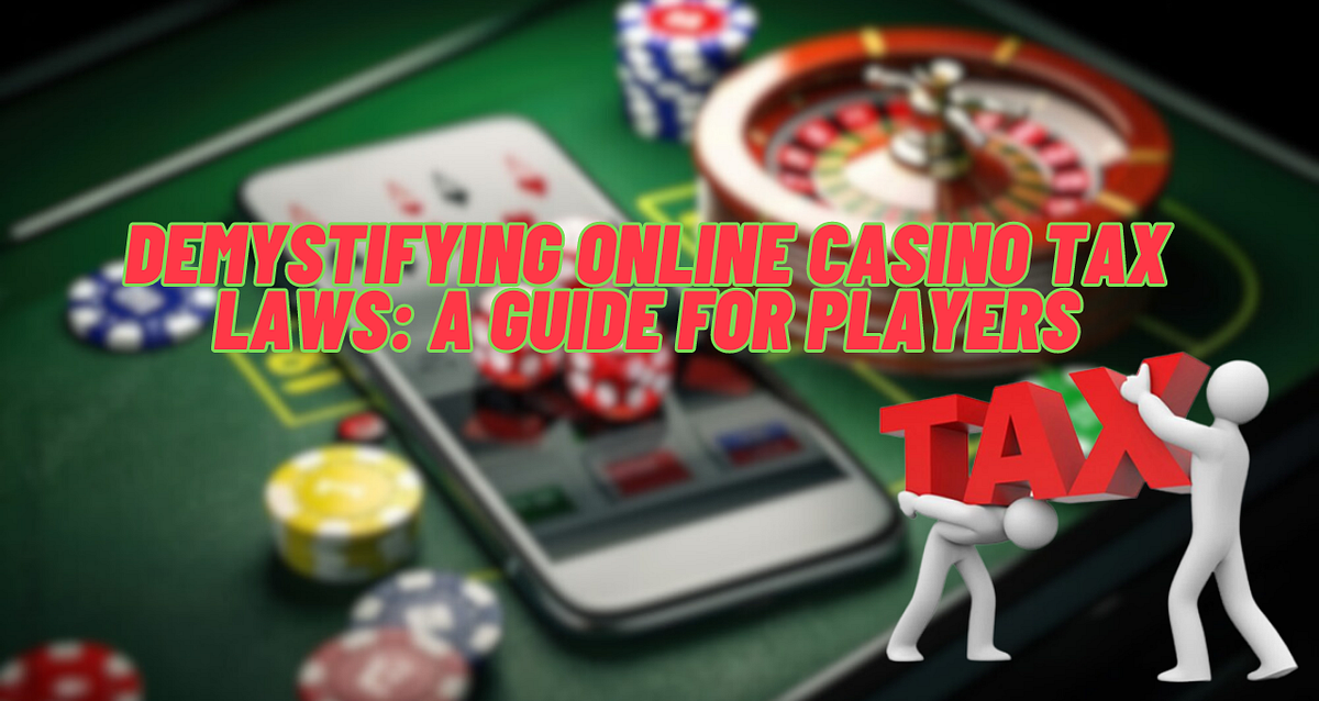 Demystifying Online Casino Tax Laws: A Guide for Players | by rommel PH ...