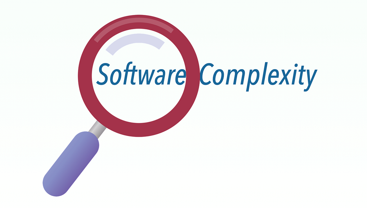 Software Complexity Assessment. The reason behind my many correct… | by ...