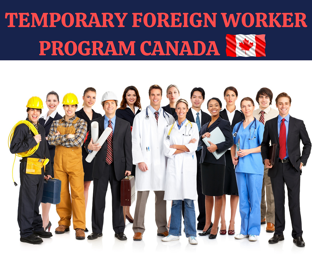 The Transformation Of Canada’S Temporary Foreign Worker Program – TMBI