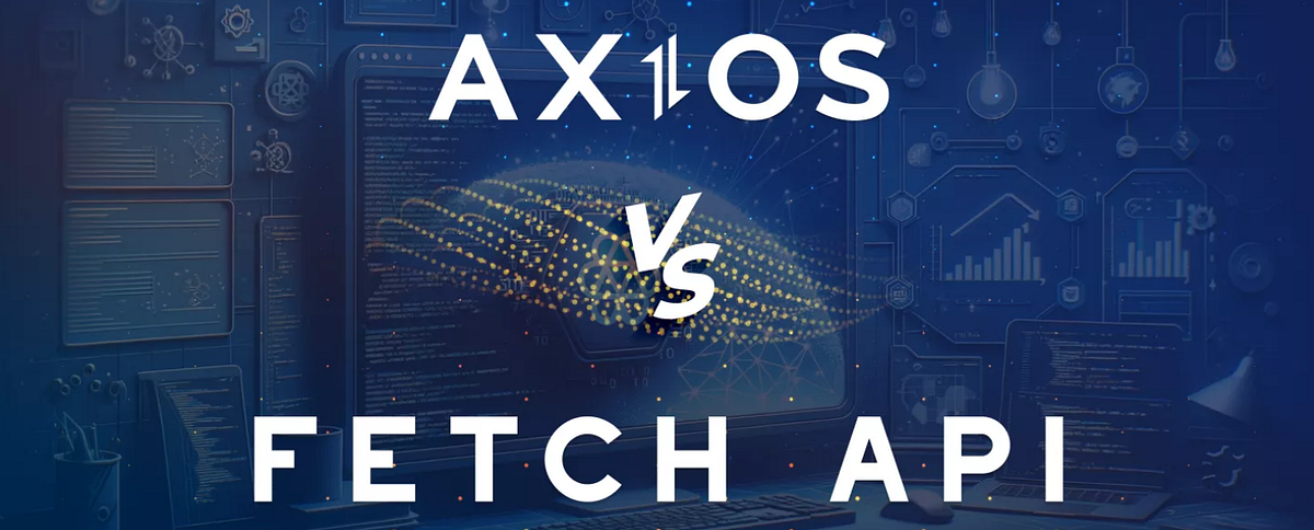 Axios vs. fetch() for making HTTP requests - HasData - Medium