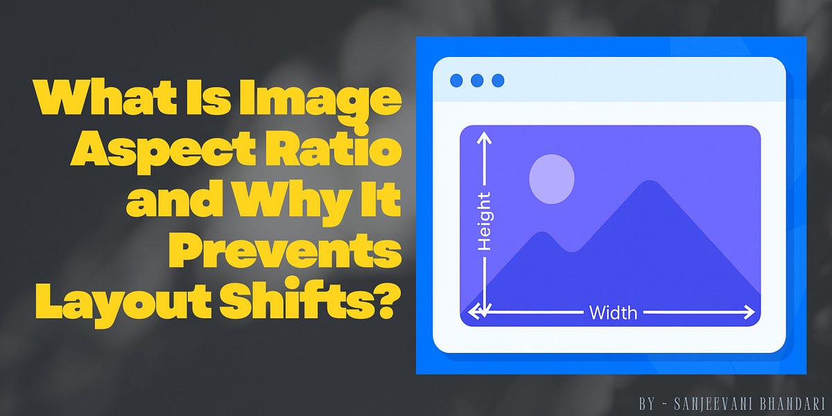 Frontend Byte #8 — What Is Image Aspect Ratio and Why It Prevents ...