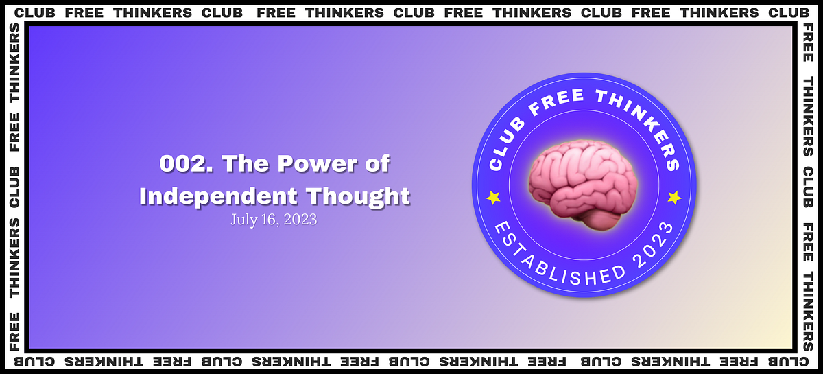 002. Unlocking the Potential: The Power of Independent Thought | by ...