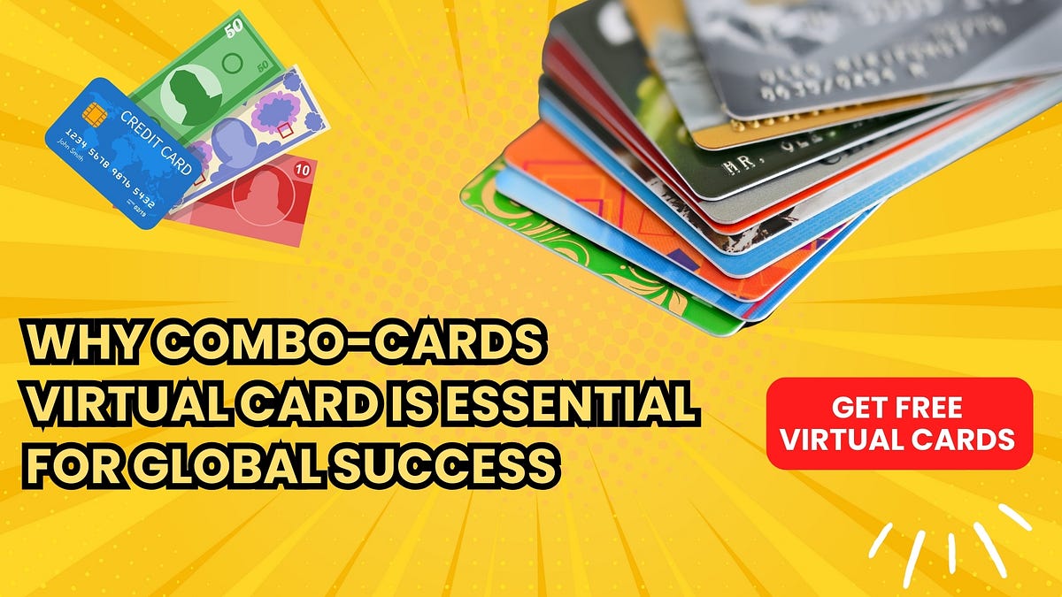 Why Combo-Cards Virtual Card is Essential for Global Success | by ...