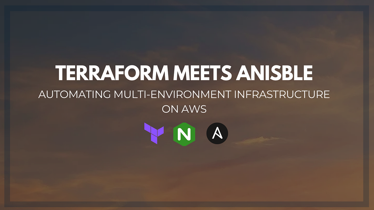 Terraform Meets Ansible: Automating Multi-Environment Infrastructure on AWS | by Pravesh Sudha ...
