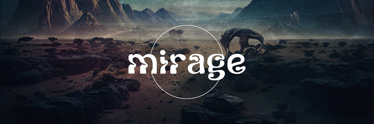 About the Mirage. We are the team behind the innovative… | by The ...