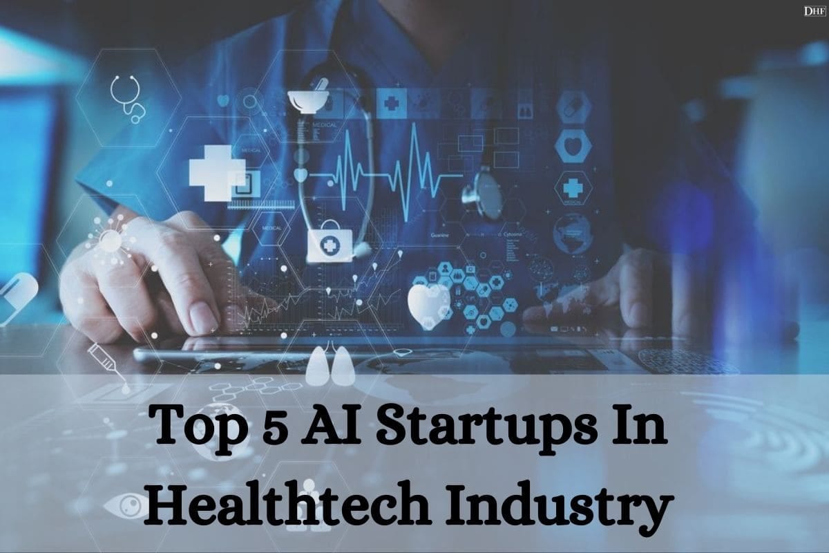 Top 5 AI Startups In Healthtech Industry - Dailyhealthcarefacts - Medium