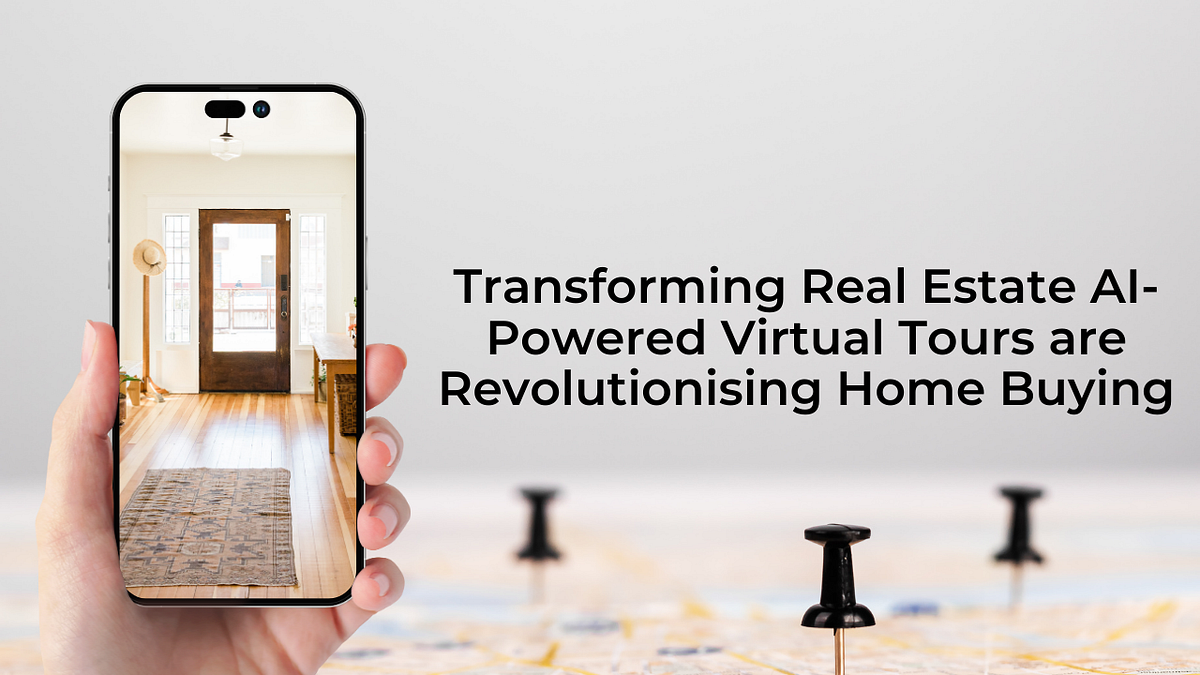 Transforming Real Estate: How AI-Powered Virtual Tours are ...