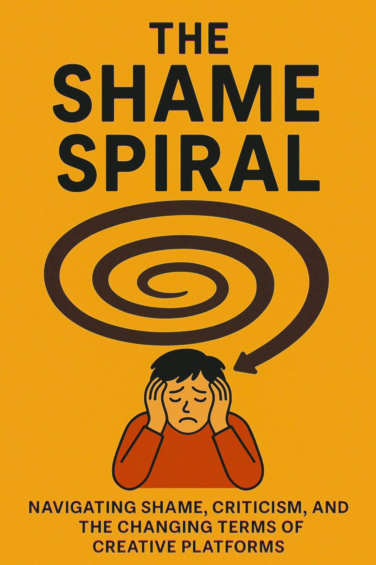 The Shame Spiral. Navigating Shame, Criticism, and the… | by Jesse Di ...