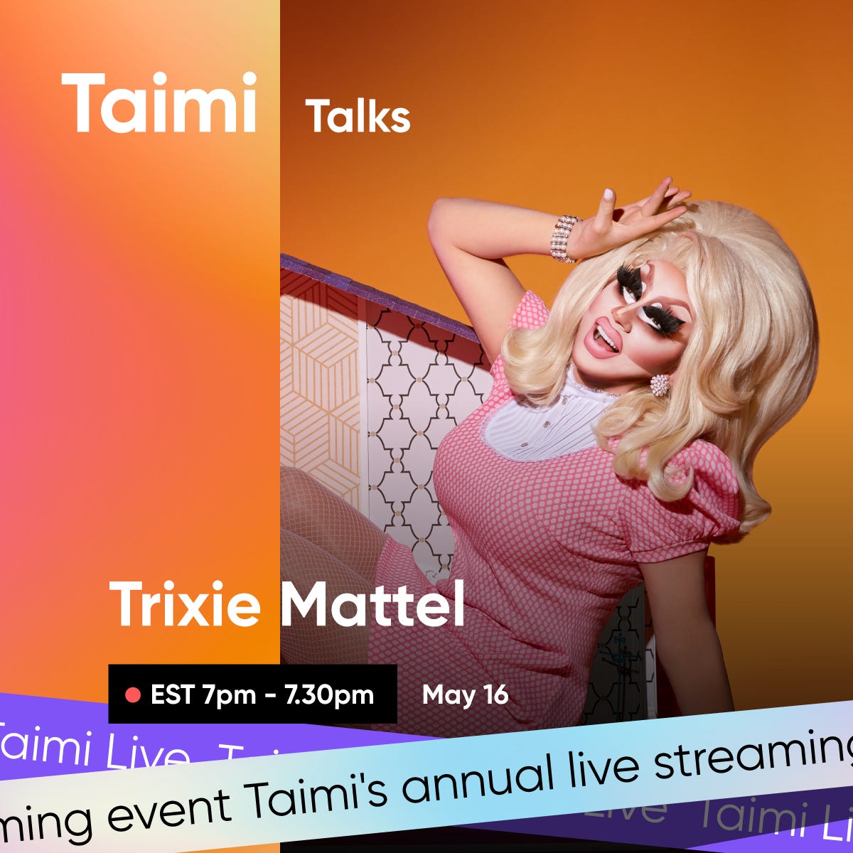A Moving Concert by Drag Race Superstar Trixie Mattel on Taimi Talks ...