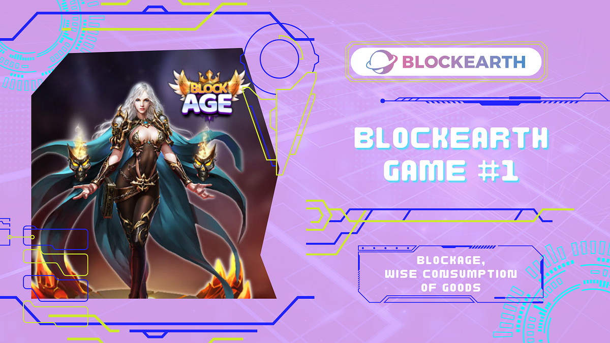BlockEarth Game #1. BlockAge, Wise consumption of goods | by Block Earth | Medium