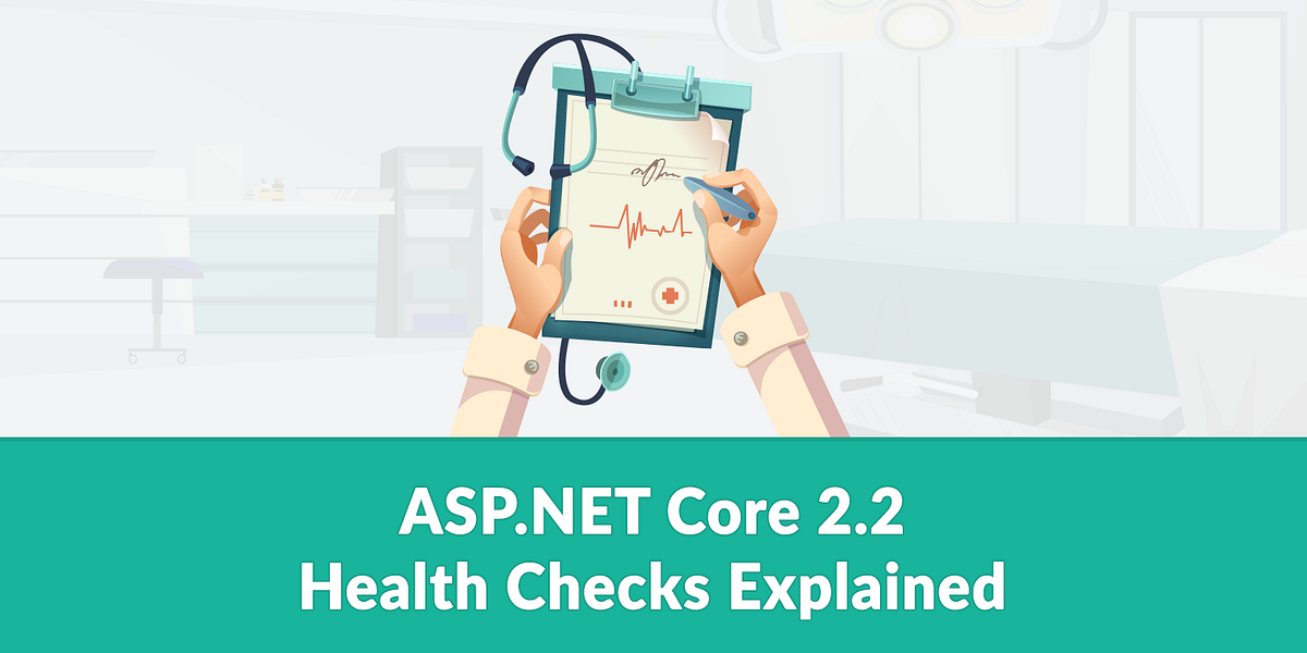 Health Checks in ASP.NET and ASP.NET Core | by Ashish Patel | .NET Hub | Medium