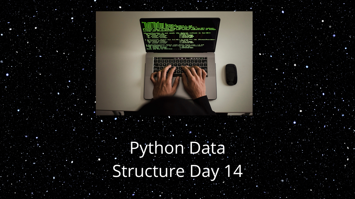 Day 14 Python Data Structure. 📑 TABLE OF CONTENTS 📑 1. Data Type 📝… | by Harsh Rajotya | Medium