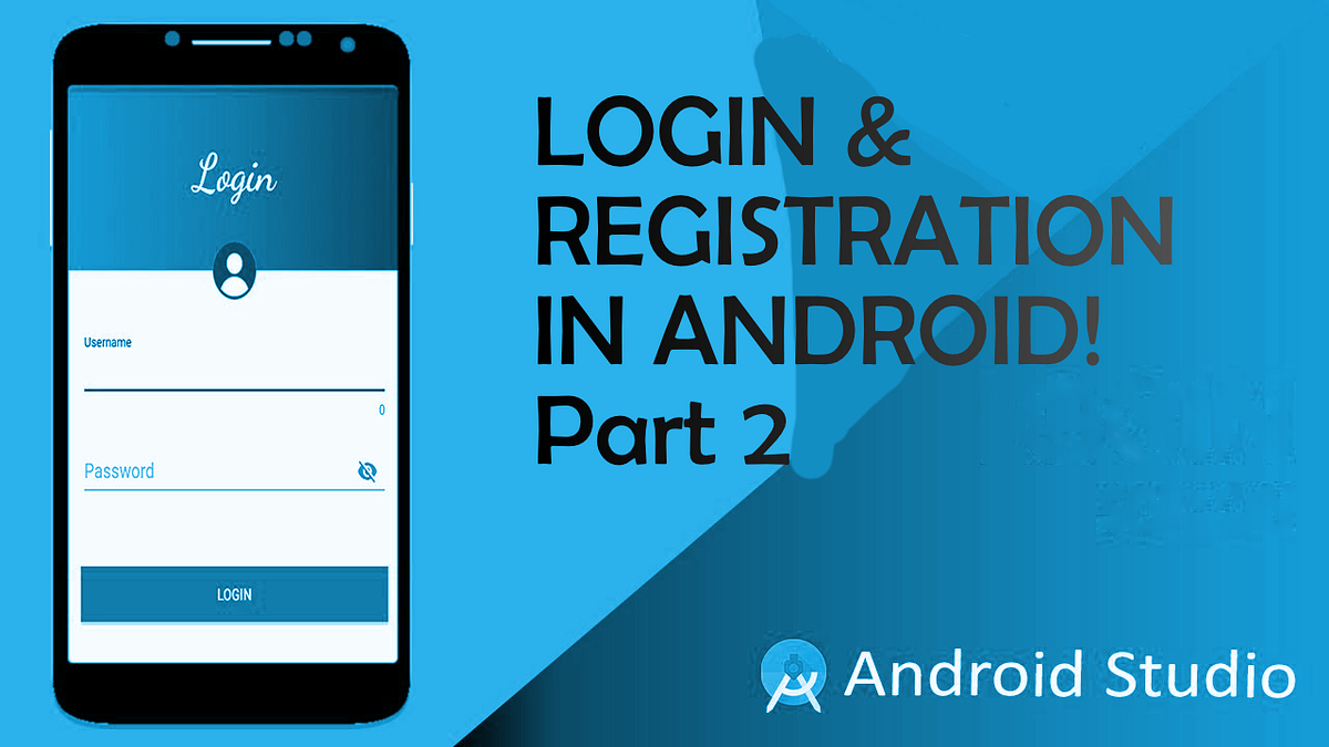 How to implement Login/Registration features in Android! Part 2 | by ...