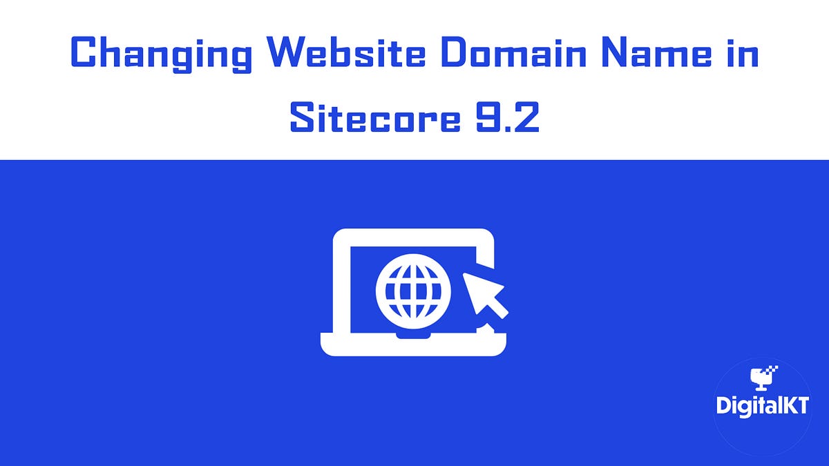 How-to Change Sitecore Website Host Name | by Justimiano Alves | Medium