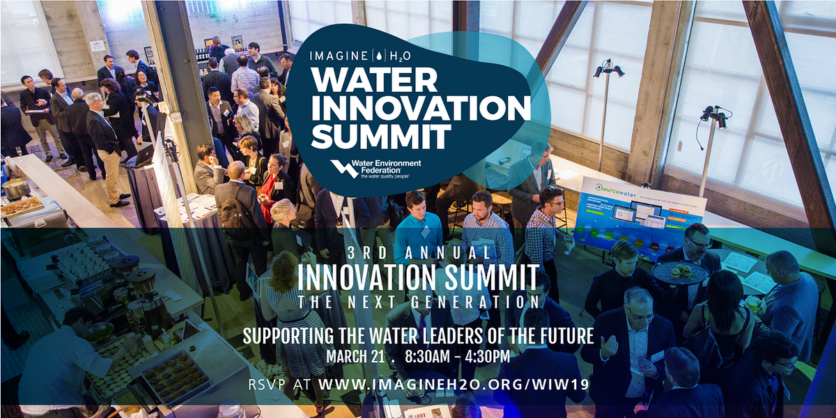 Water Innovation Summit ’19: The Next Generation | by Imagine H2O ...