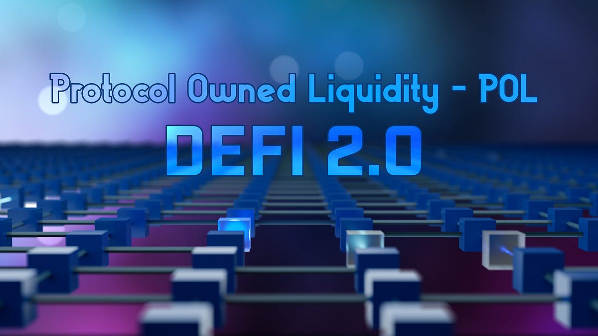 Protocol Owned Liquidity (POL) นิยามใหม่แห่ง Defi 2.0 | by 0xQuark | Medium