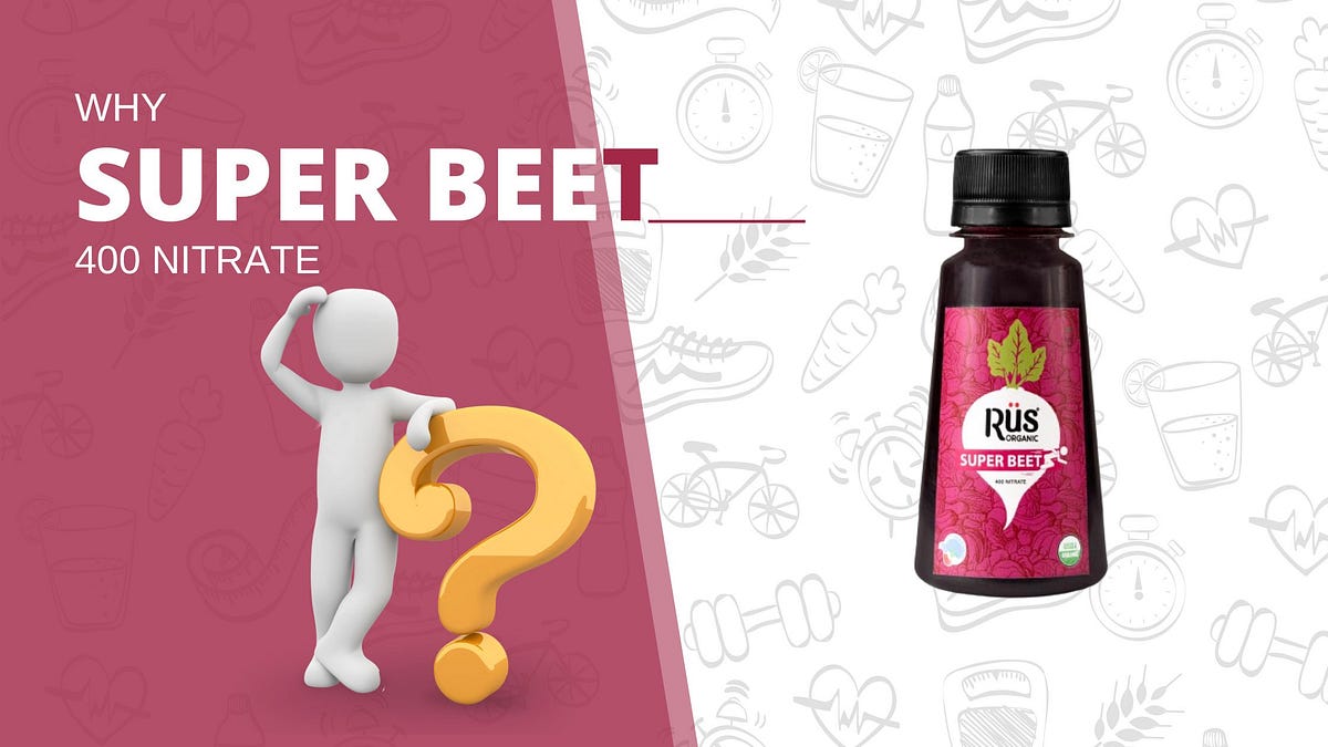 Why super beet 400 Nitrate?. Super beet 400 nitrate a natural pre… | by ...