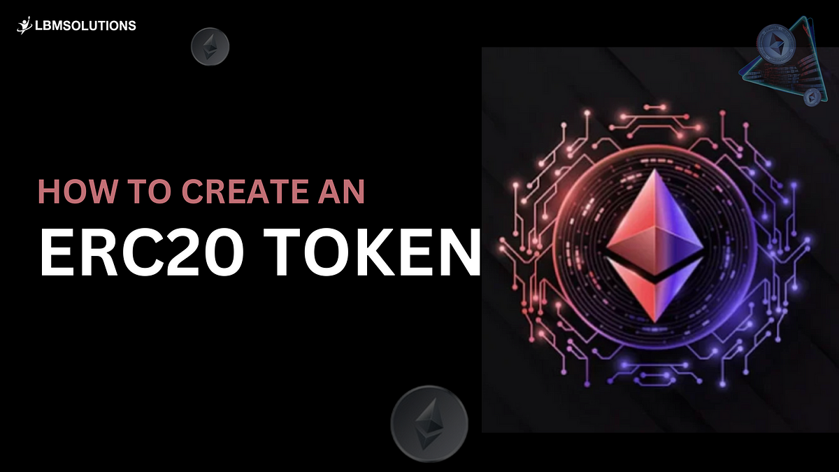 How To Create An Erc 20 Token Creating An Erc 20 Token Is A Popular… By Ritesh Saini Medium