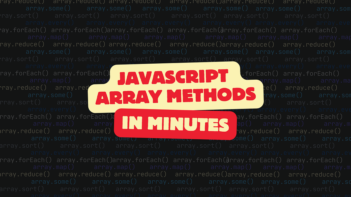 Master JavaScript Array Methods in Minutes! | by Rahul Bharati | Medium