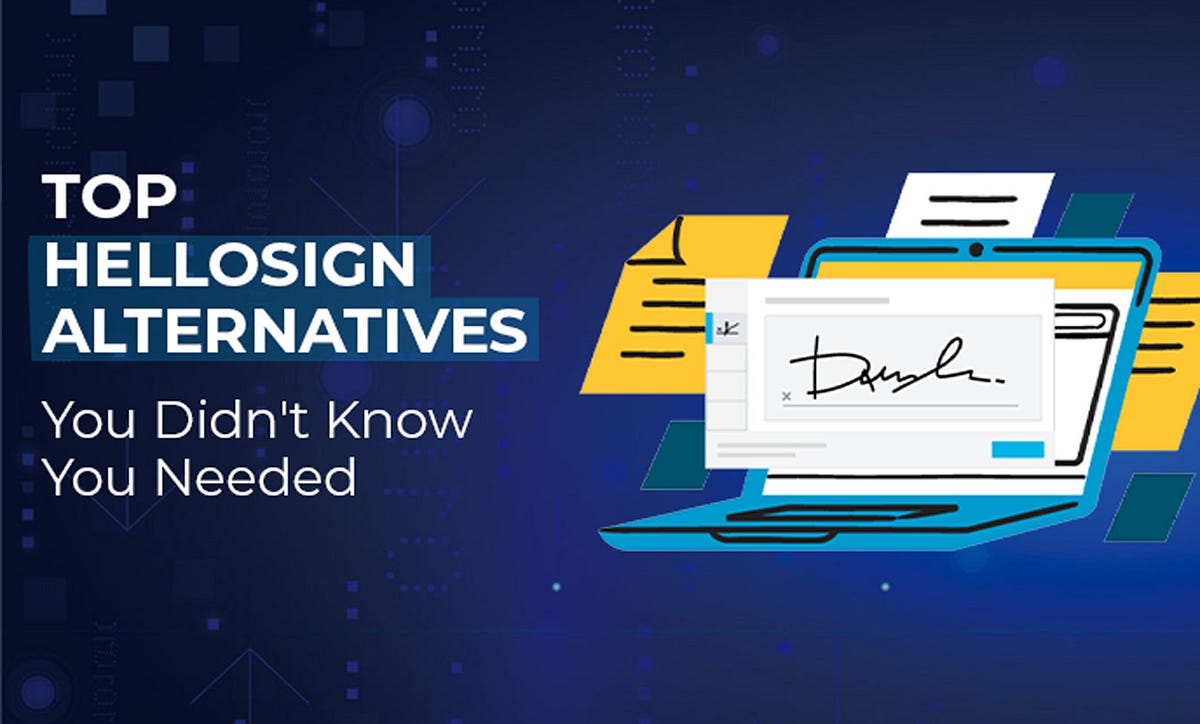 Top 9 Hellosign Alternatives You Didn’t Know You Needed (2023 Updated) | by Brian Smith | Best ...