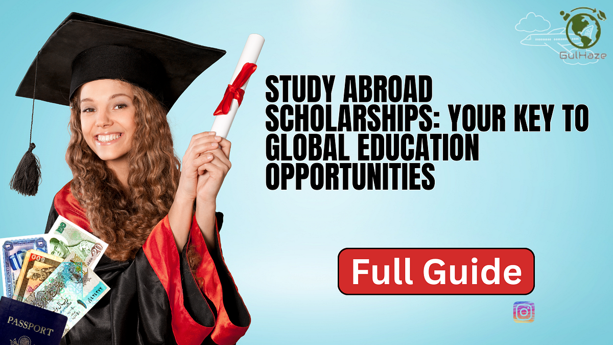 Study Abroad Scholarships: Your Key to Global Education Opportunities ...