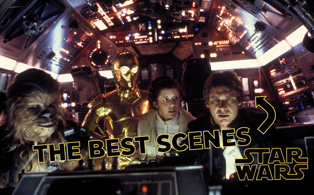 Star Wars: The Best Scene In Every Movie! | by JONATHAN SIM | Medium