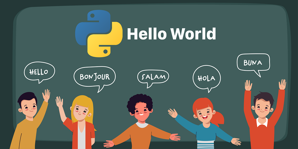 Greet the world via “Python”. Python is a high-level programming… | by ...