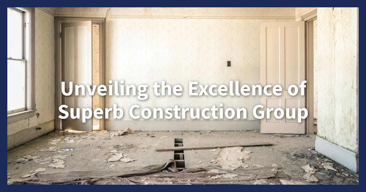 Unveiling the Excellence of Superb Construction Group | by Future starr ...