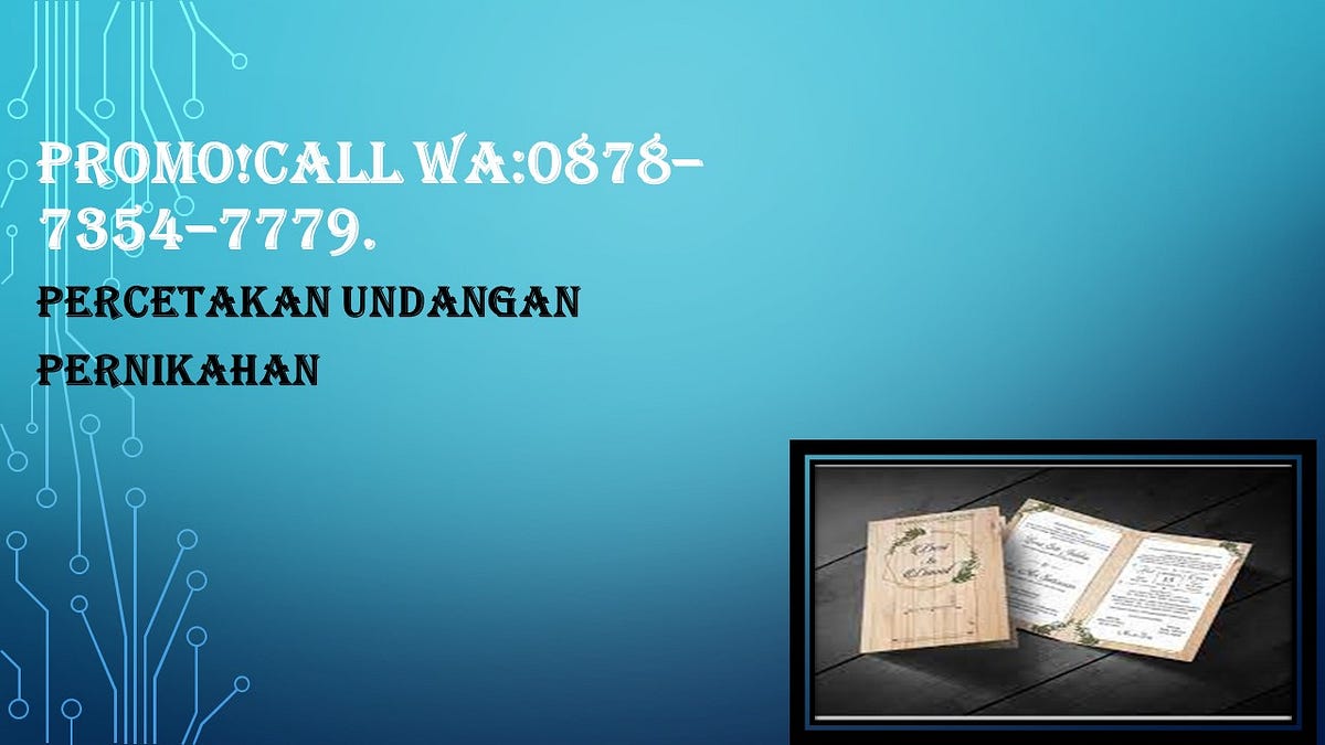 PROMO CALL WA:0878–7354–7779 Cetak Undangan Bogor 2022 Call Wa Me https ...