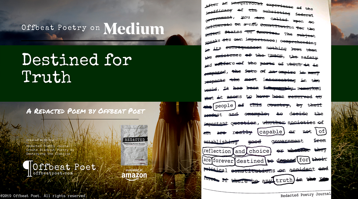 Destined for Truth. A Redacted (Blackout) Poem by Offbeat… | by Ø𝚏𝚏beat ...