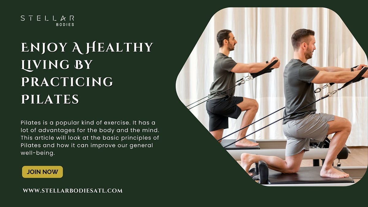 Enjoy A Healthy Living By Practicing Pilates | by Stellar Bodies | Aug ...