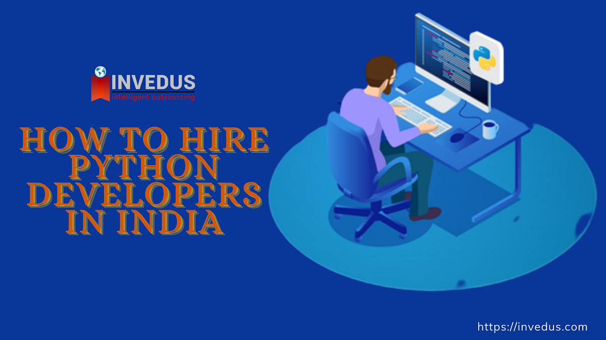 Why & How to Hire Python Developers in India? | by John William | Medium