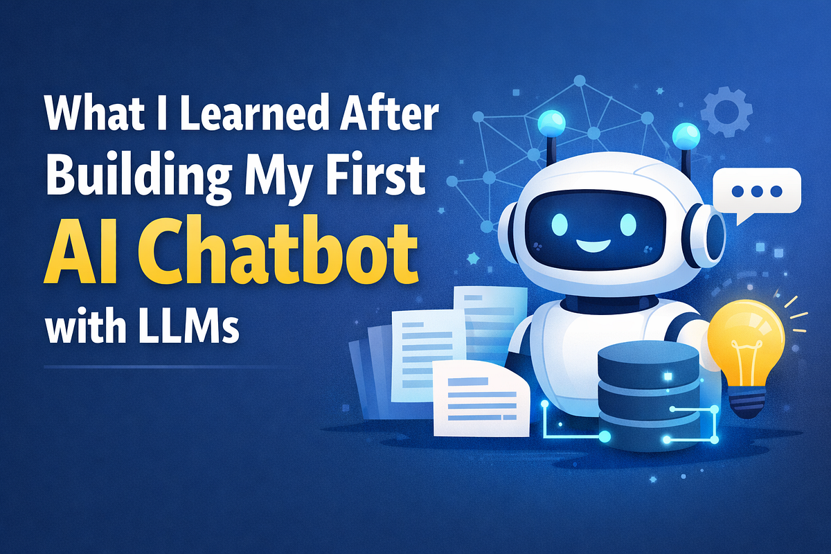 What I Learned After Building My First AI Chatbot with LLMs | by Mamoon ...