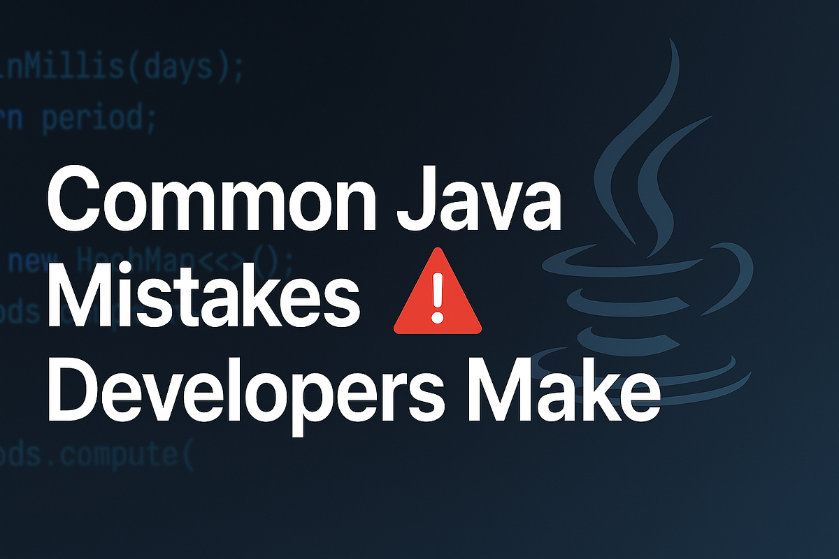 Common Java Mistakes Developers Make | by Madhan Kumar | Javarevisited | Medium